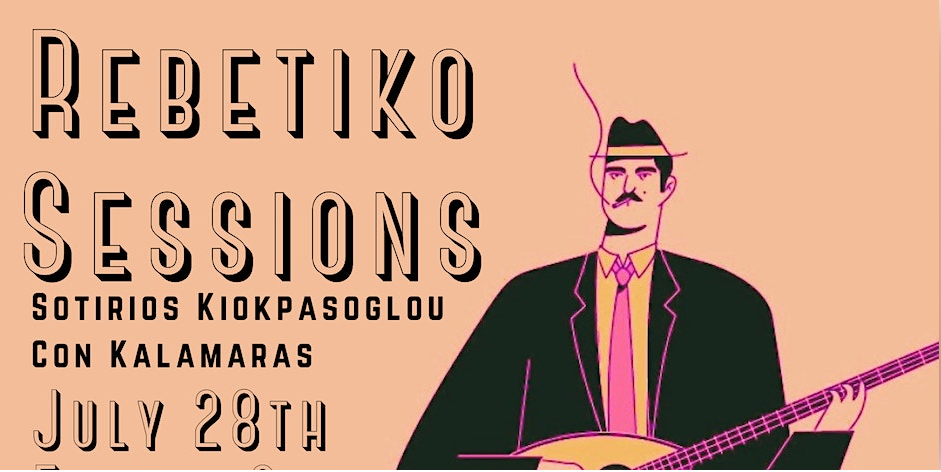 Greek Rebetiko Sessions: with Kiokpasoglou + Kalamaras - 3ZZZ